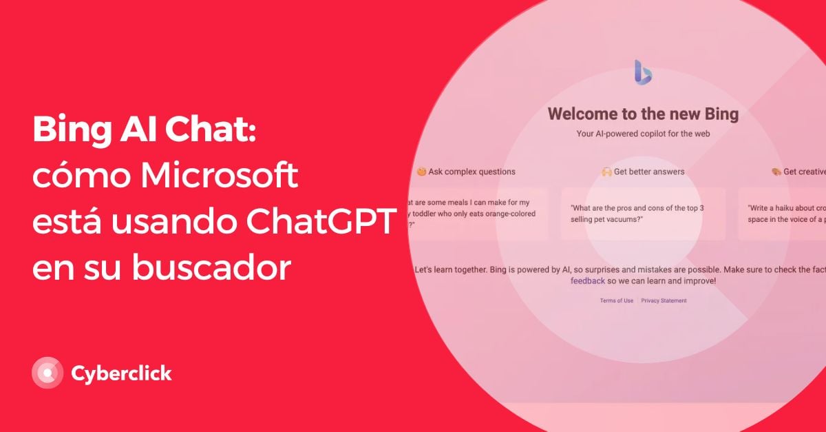 Bing AI Chat: cómo Microsoft está usando ChatGPT en su buscador