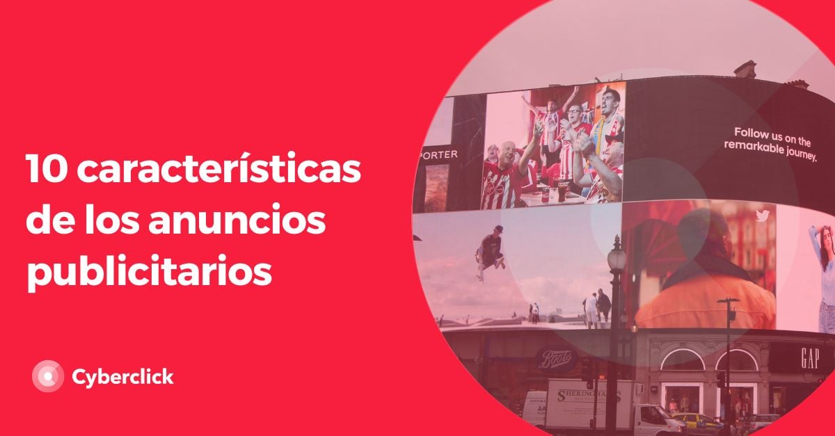10 características de los anuncios publicitarios
