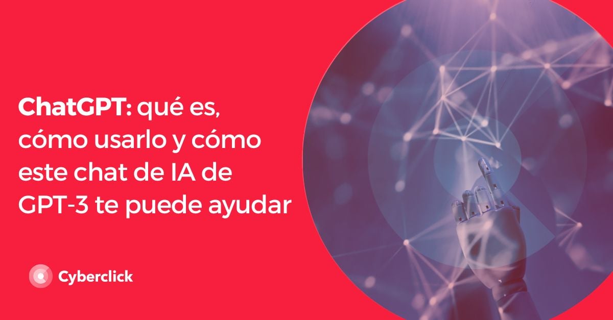 ChatGPT: qué es y cómo usar este chat de IA