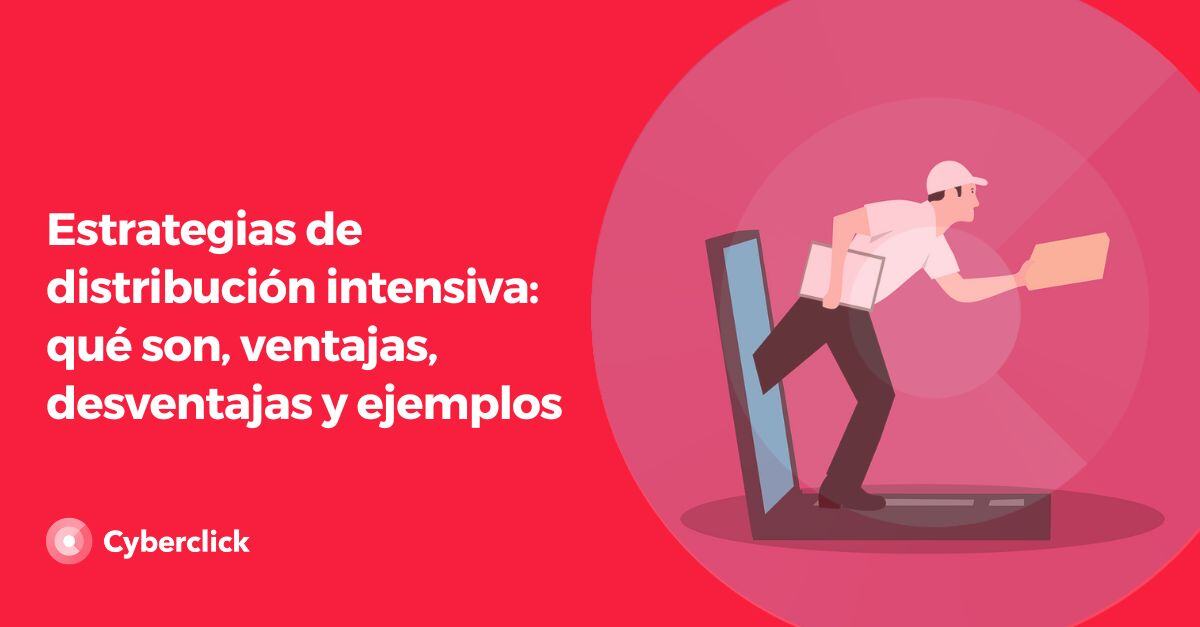 Distribución intensiva: qué es, ventajas, desventajas y ejemplos
