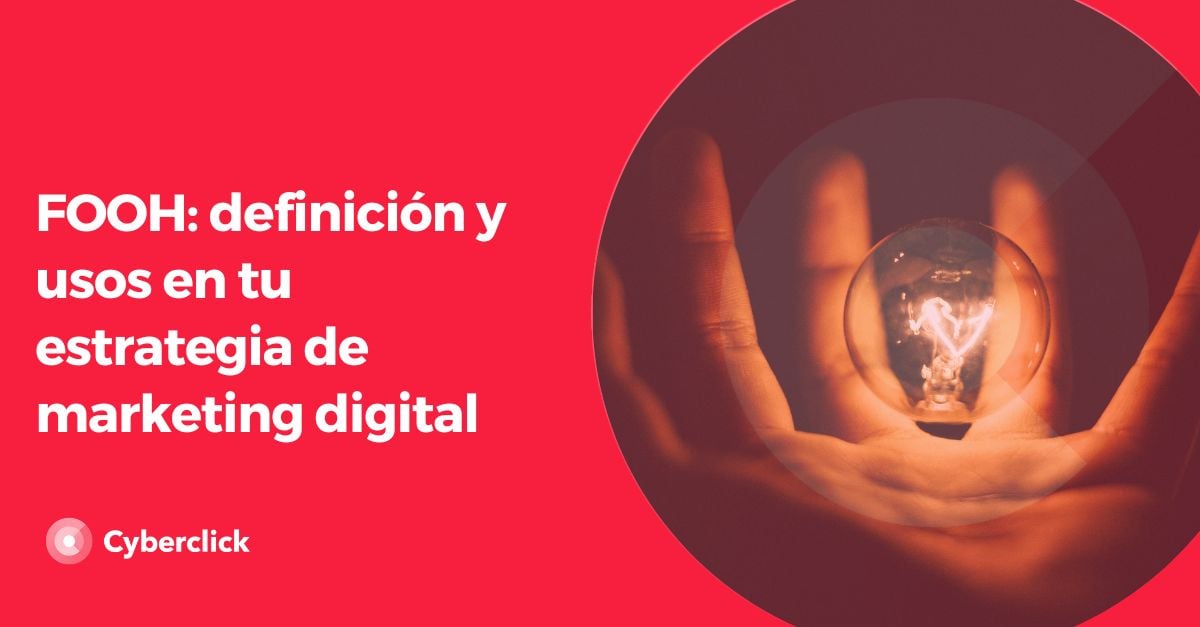 FOOH: definición y usos en tu estrategia de marketing digital