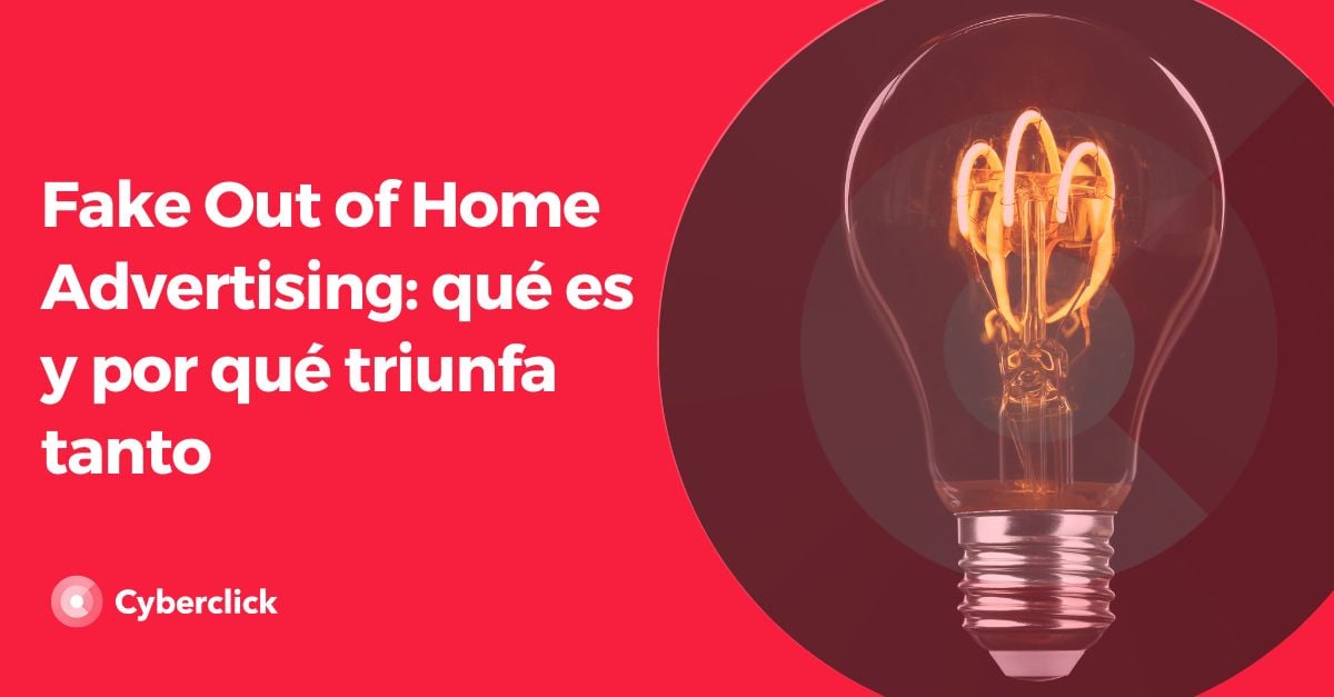 Fake Out of Home Advertising: qué es y por qué triunfa tanto