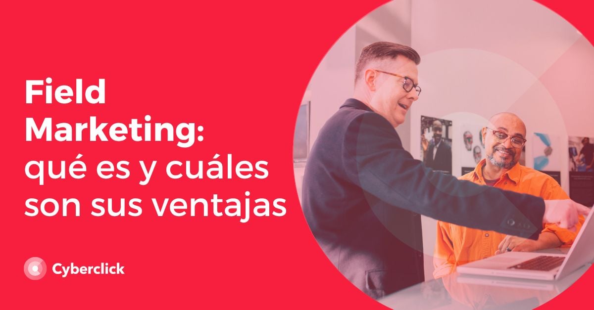 Field Marketing: qué es y cuáles son sus ventajas