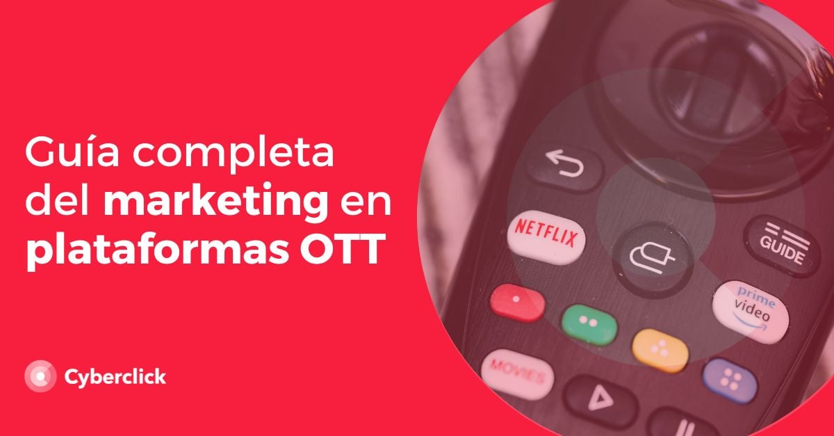Guía completa del marketing en plataformas OTT