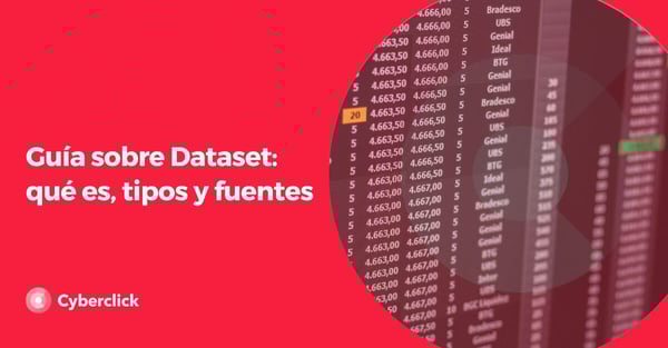 Guía sobre Dataset: qué es, tipos y fuentes