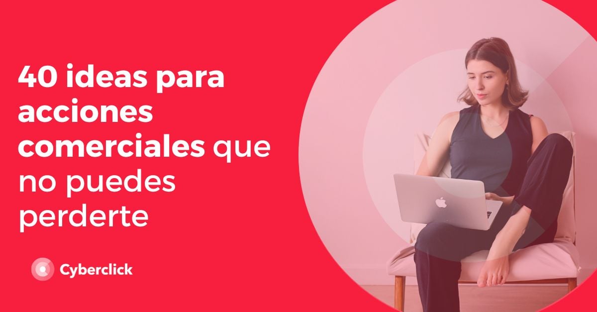 40 ideas para acciones comerciales