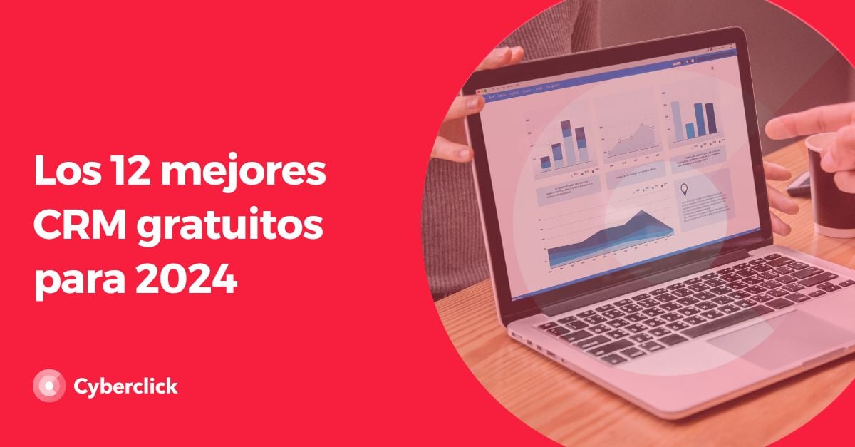 Los 12 mejores CRM gratuitos para 2024