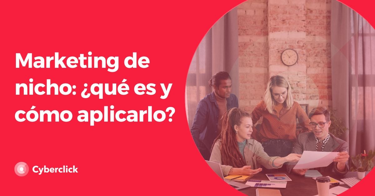 Marketing de nicho: ¿qué es y cómo aplicarlo?