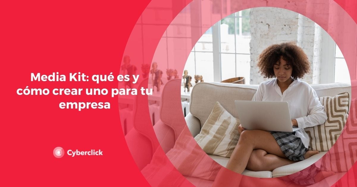 Media Kit: qué es y cómo crear uno para tu empresa