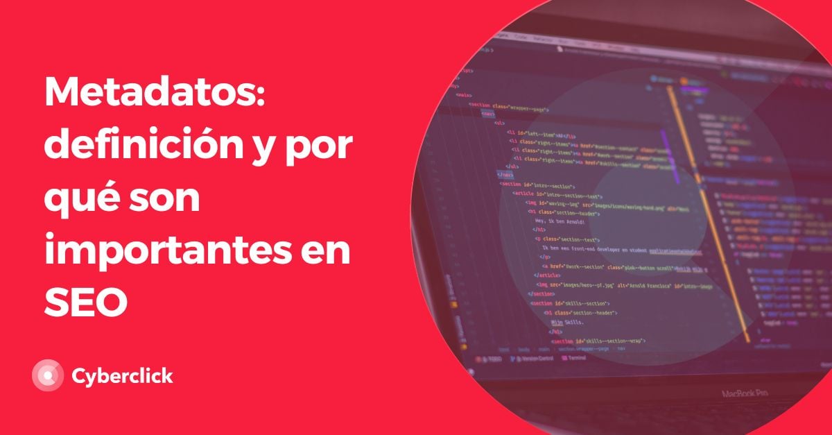 Metadatos: definición y por qué son importantes en SEO