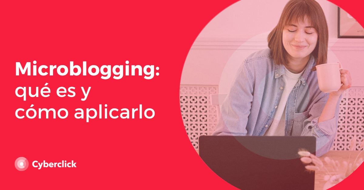 Microblogging: qué es y cómo aplicarlo