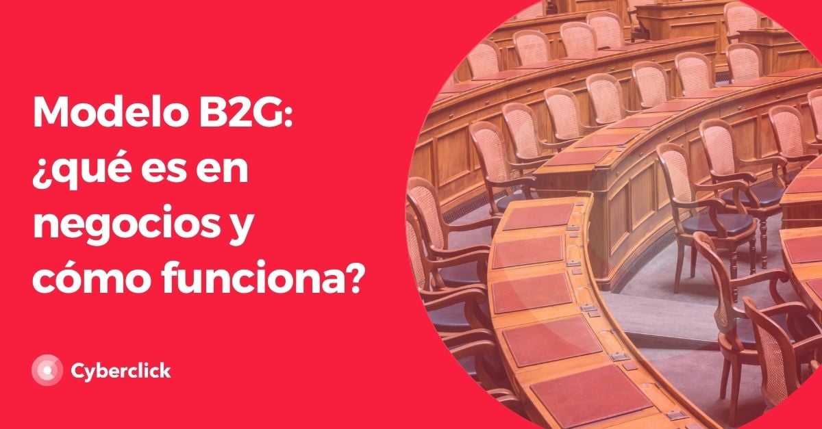 Modelo B2G: ¿qué es en negocios y cómo funciona?