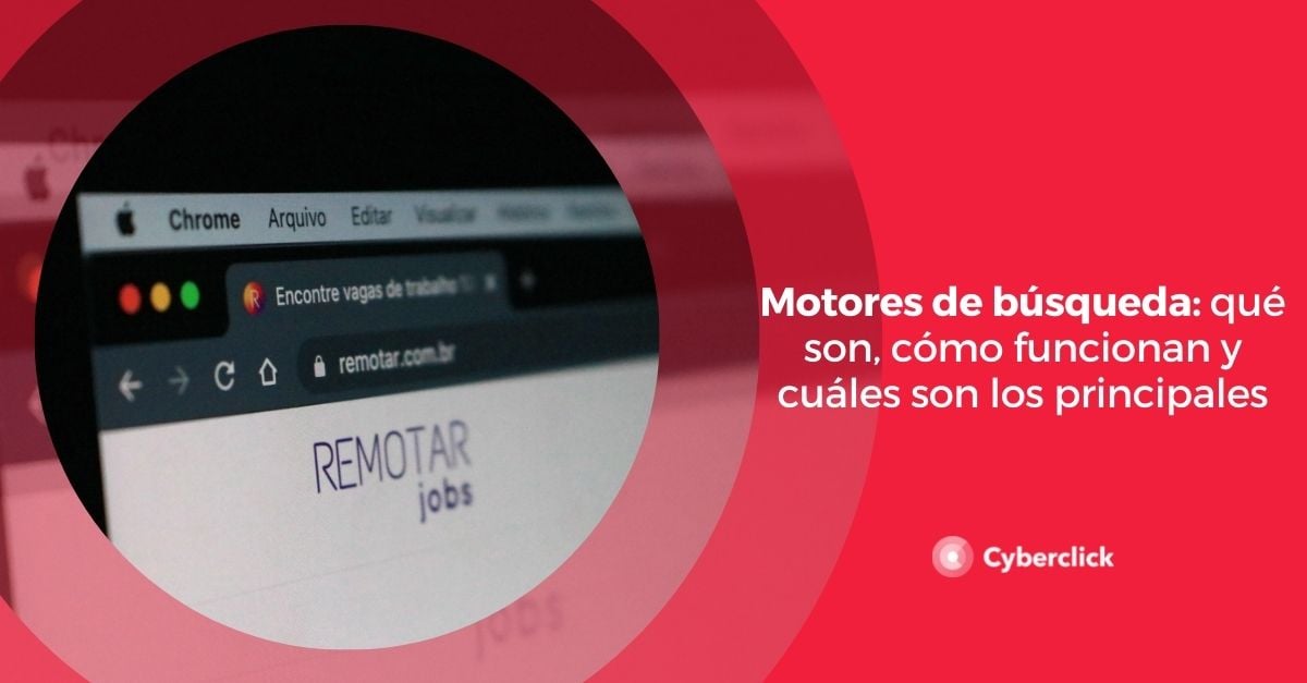 Motores de búsqueda: qué son, cómo funcionan y cuáles son los principales