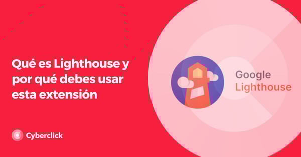 Qué es Lighthouse y por qué debes usar esta extensión