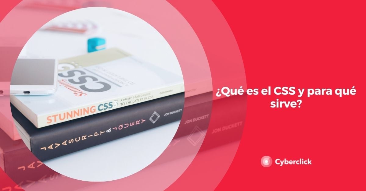 ¿Qué es el CSS y para qué sirve?
