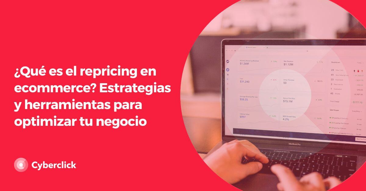 Repricing en ecommerce: estrategias y herramientas para tu negocio