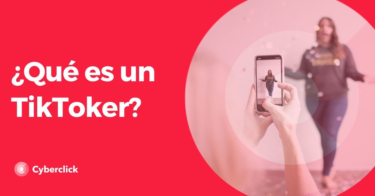 ¿Qué es un TikToker?
