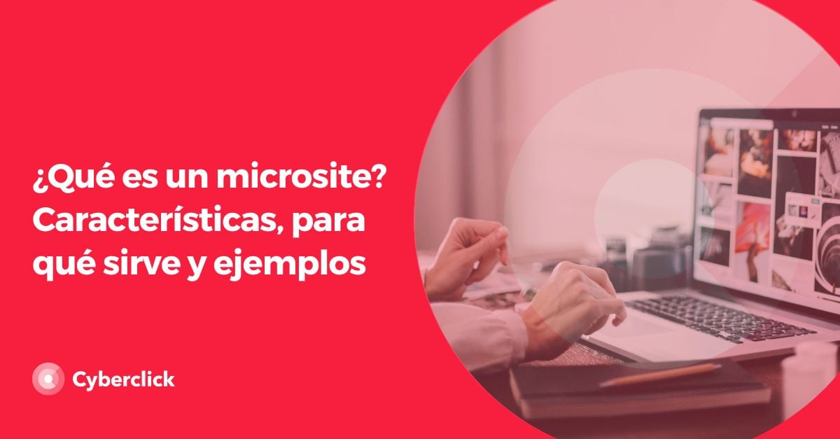 ¿Qué es un microsite? Características, para qué sirve y ejemplos