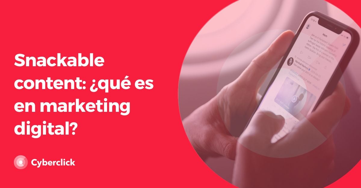 Snackable content: ¿qué es en marketing digital?