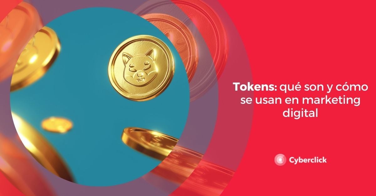 Tokens: qué son y cómo se usan en marketing digital