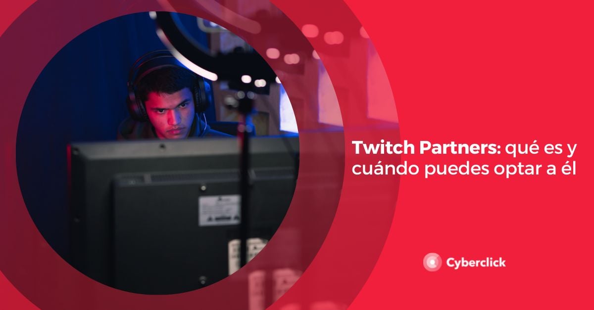 Twitch Partners: qué es y cuándo puedes optar a él
