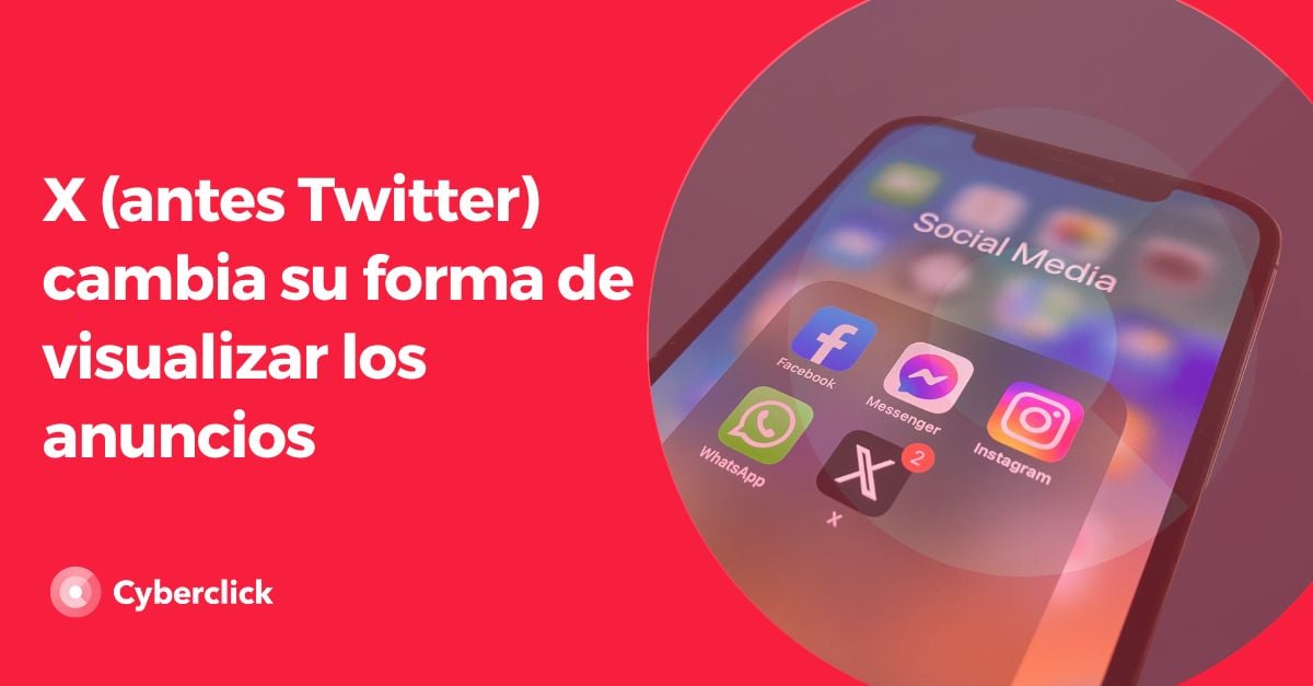 X (antes Twitter) cambia su forma de visualizar los anuncios