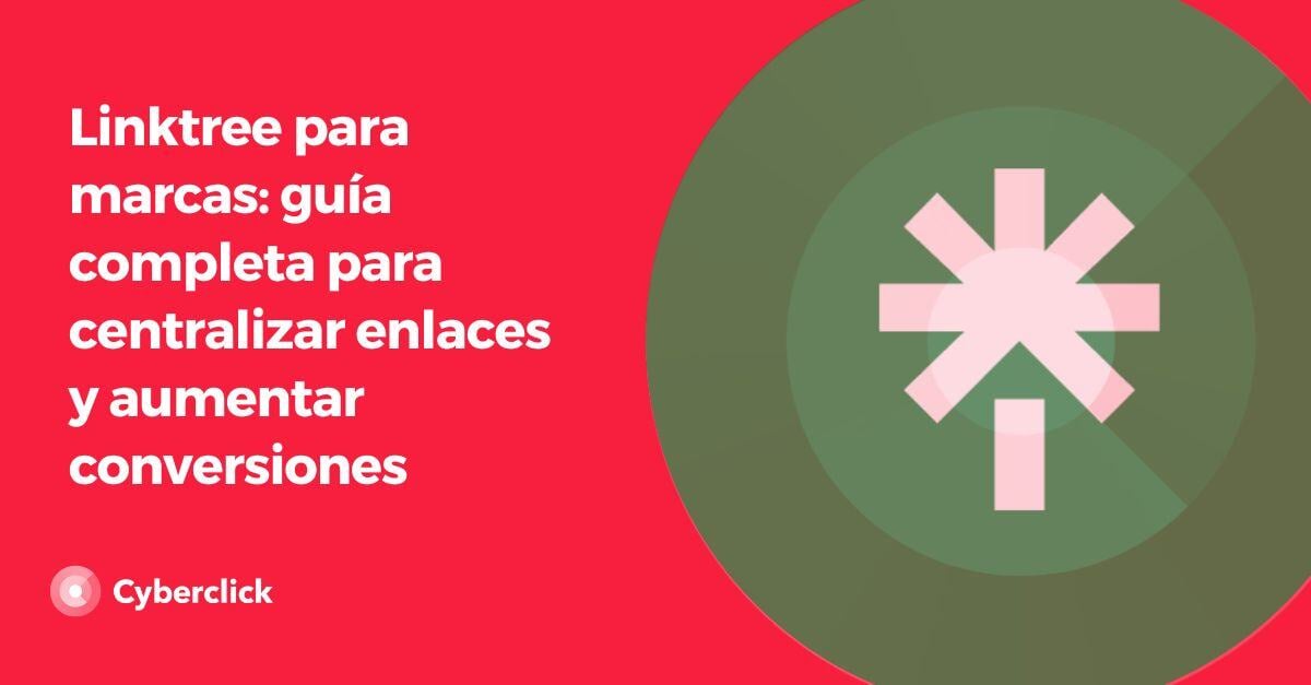 Linktree para marcas: guía completa para centralizar enlaces y aumentar ...