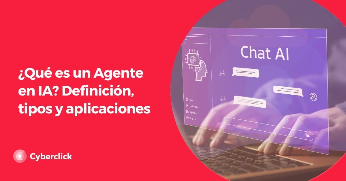 ¿Qué es un Agente en IA? Definición, tipos y aplicaciones