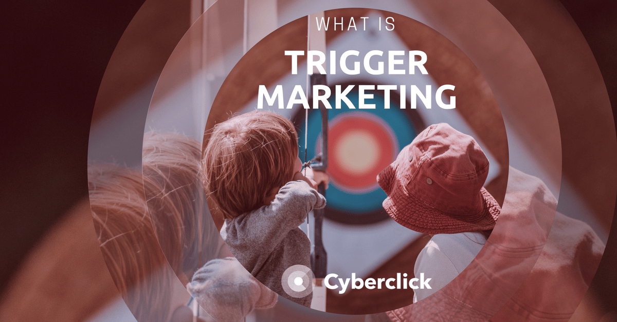 Qué es el Trigger Marketing y cuándo lo podemos aplicar