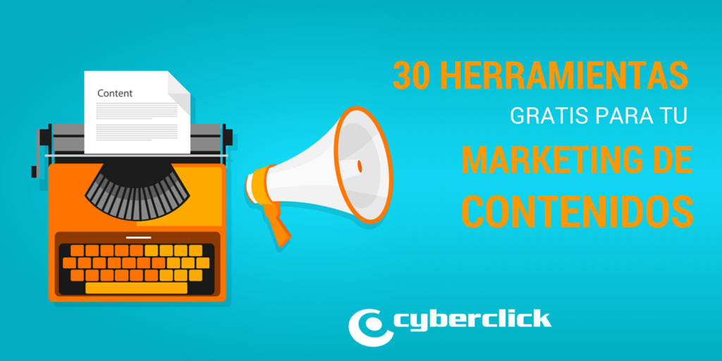 30 herramientas gratis para tu marketing de contenidos