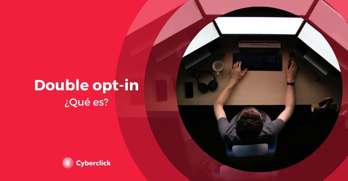 ¿Qué es el double opt-in?