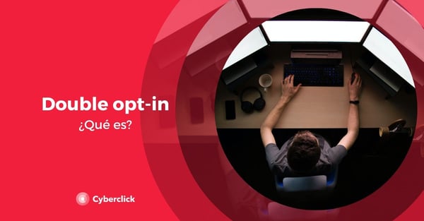 ¿Qué es el double opt-in?