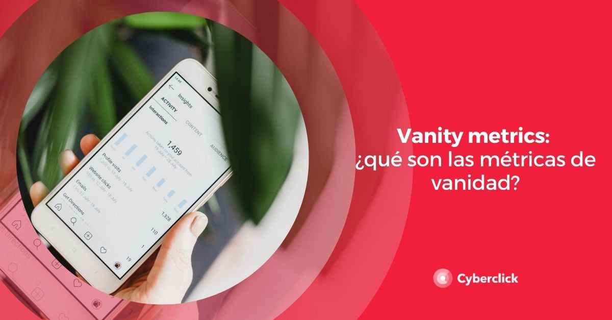 Vanity metrics: ¿qué son las métricas de vanidad?