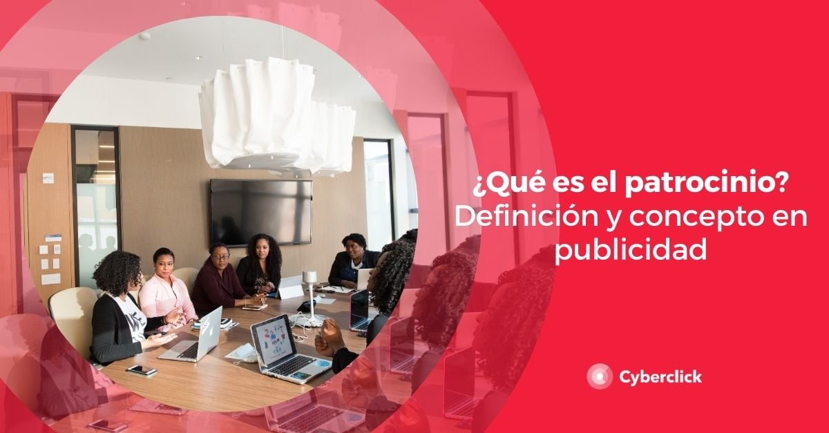 ¿Qué es el patrocinio? Definición y concepto en publicidad