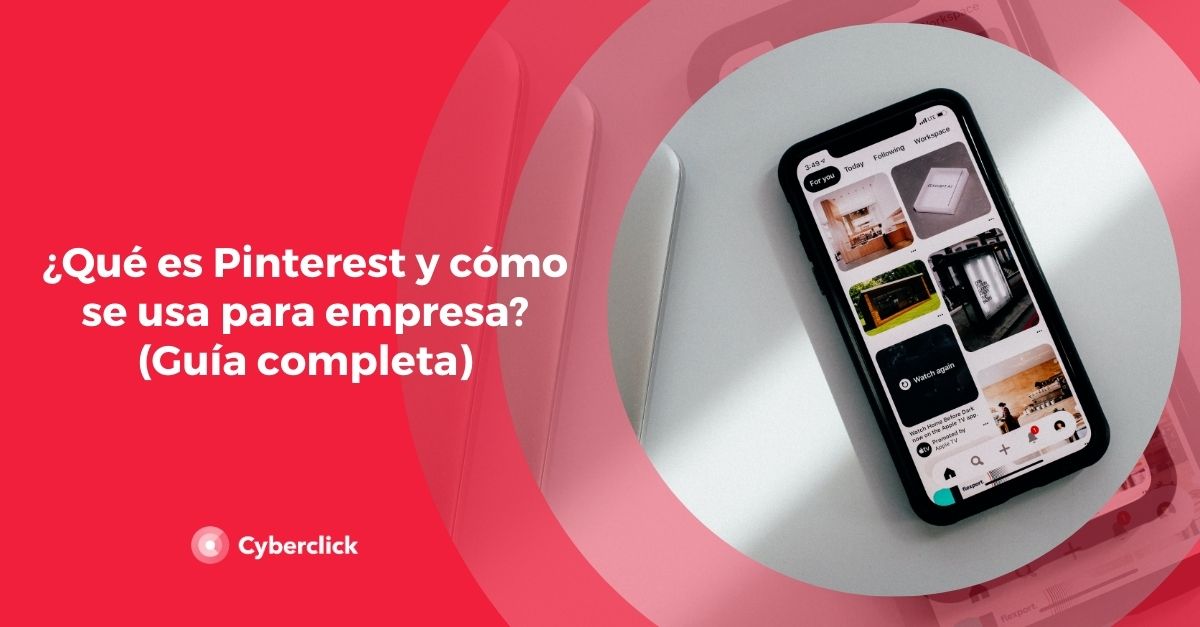 ¿Qué es Pinterest? Función y uso para empresas de esta red social