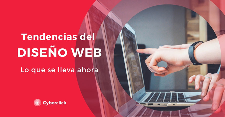 Tendencias diseño web: lo que se lleva ahora