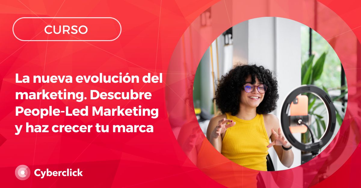 Curso - Descubre People-Led Marketing y haz crecer tu marca