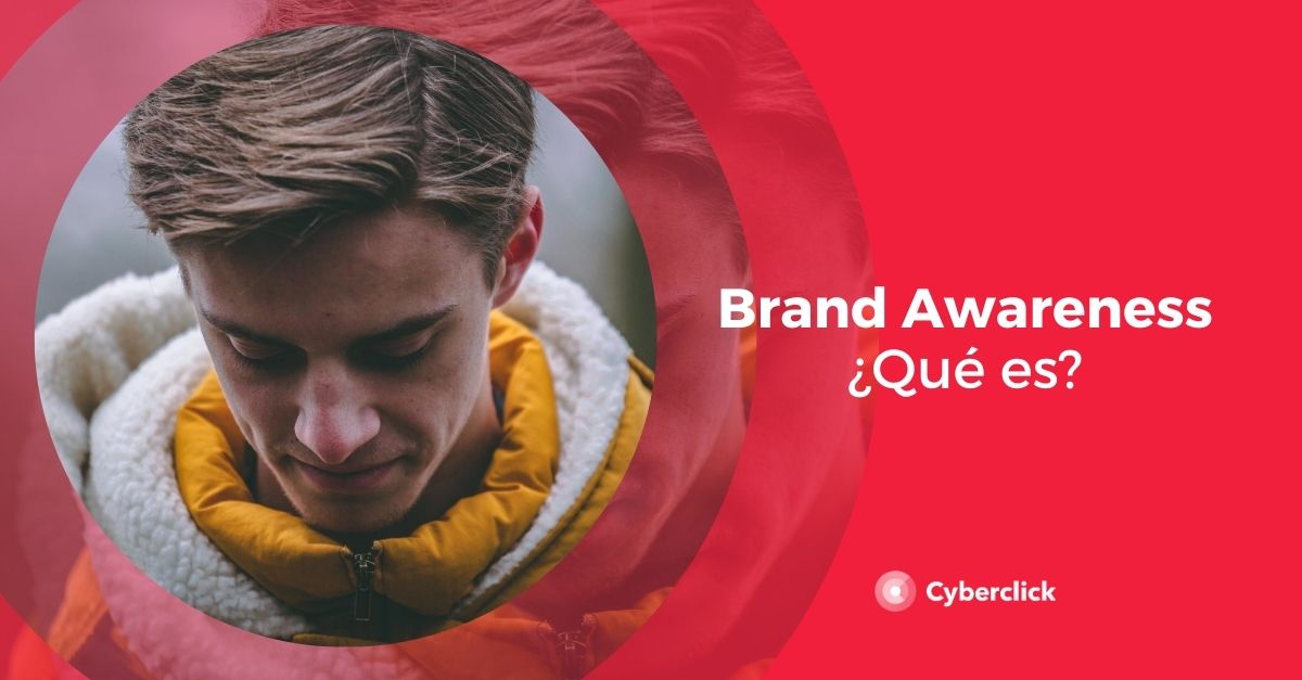 ¿Qué es el brand awareness?